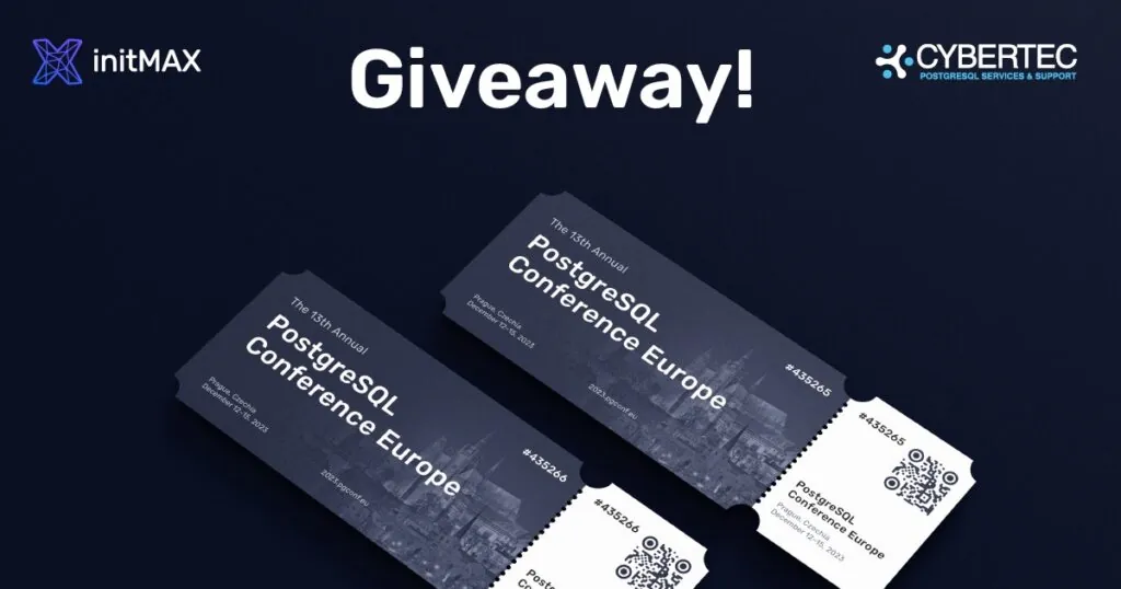 We are giving away tickets to PostgreSQL Conference Europe - initMAX s.r.o.